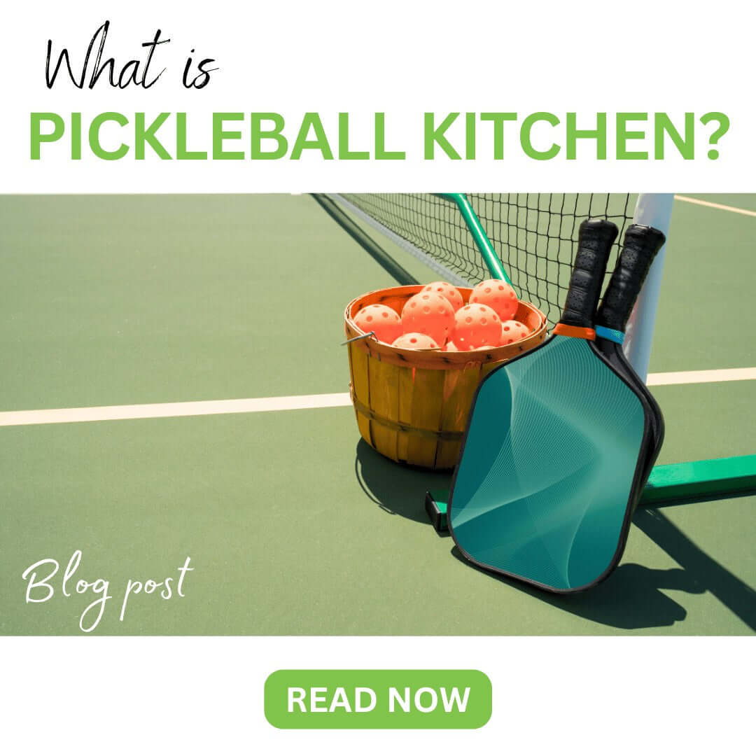 Pickleball Kitchen 101 : All You Need to Know | Born to Rally