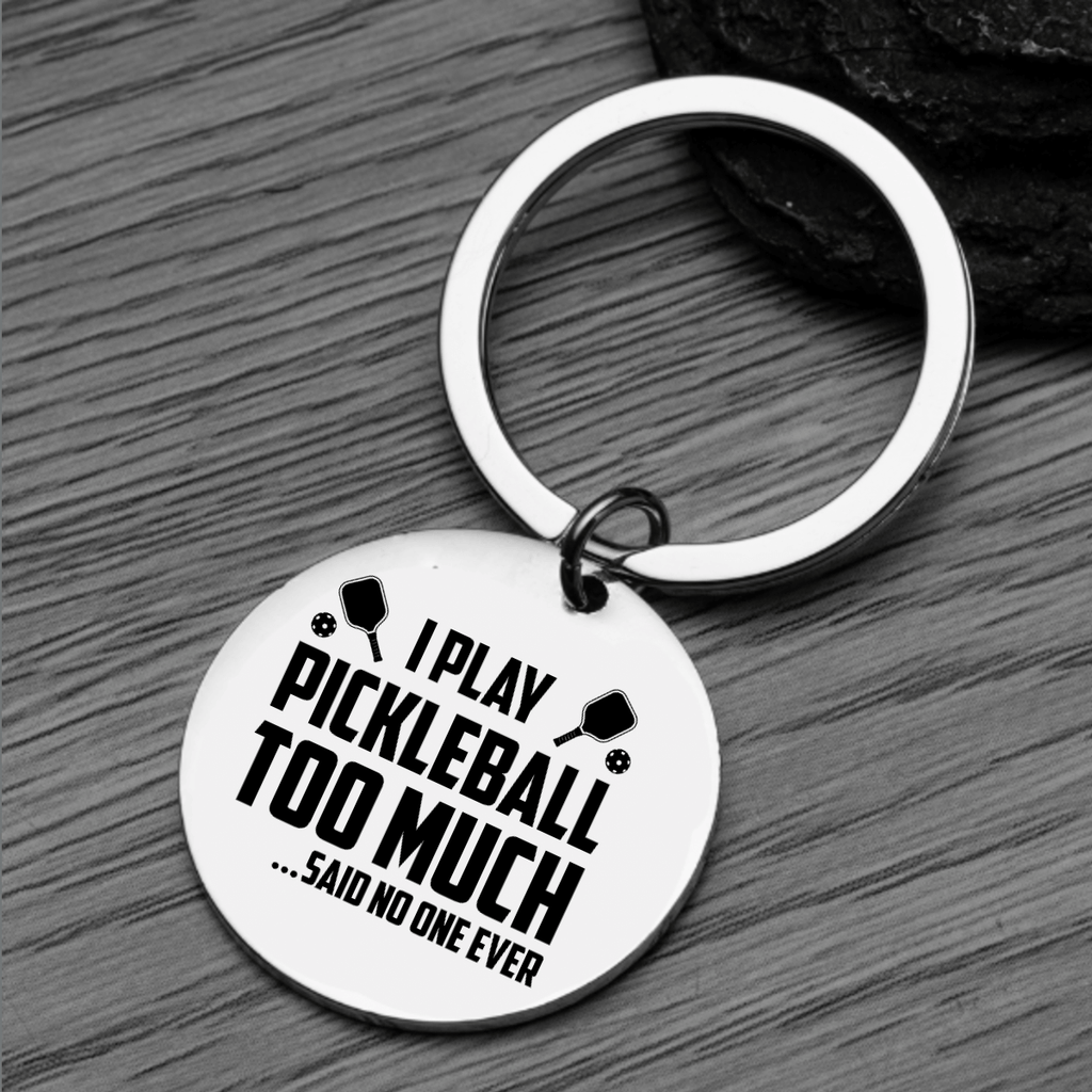 Pickleball Keychain - I Play Pickleball Too Much | Born to Rally